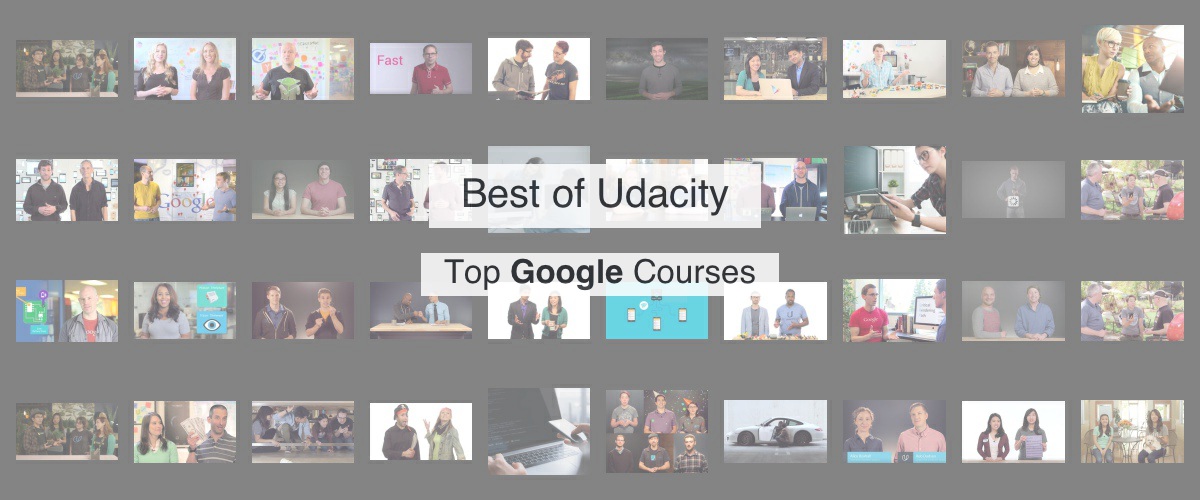 Top 41 Udacity Google courses by Reddit Upvotes | Reddacity