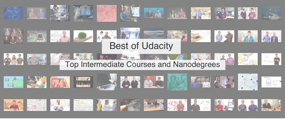 Top 107 Intermediate Udacity Courses and Nanodegrees by Reddit Upvotes ...