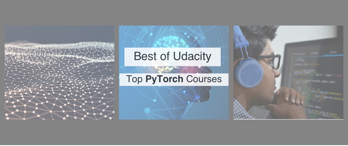 Top 3 Udacity PyTorch courses by Reddit Upvotes | Reddacity