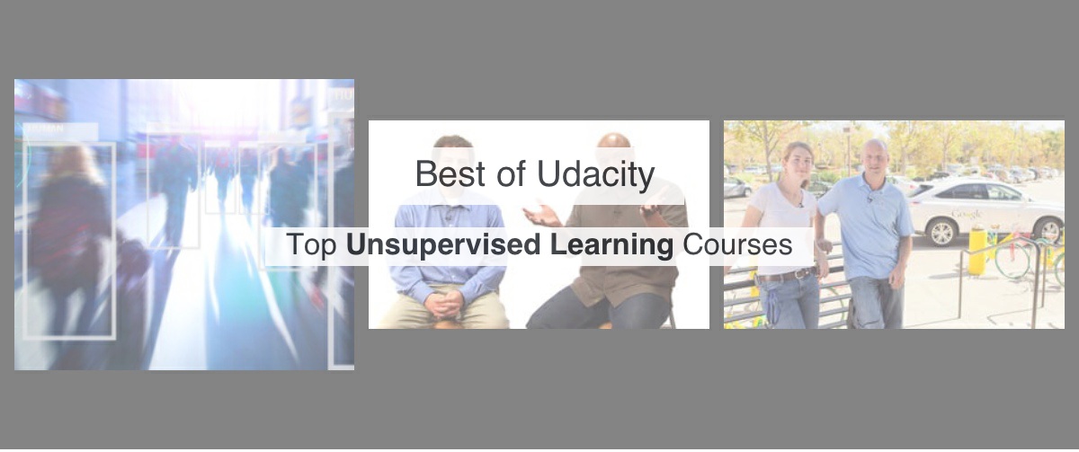 Top 5 Udacity Unsupervised Learning courses by Reddit Upvotes | Reddacity