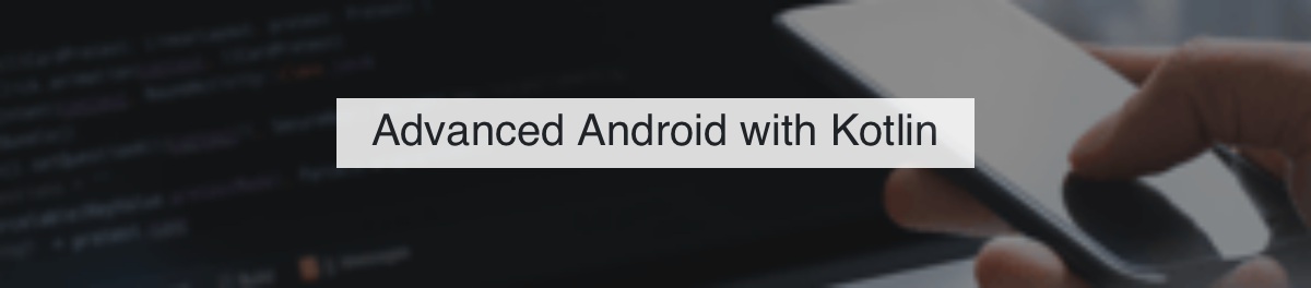 Reddit Comments On Advanced Android With Kotlin Udacity Course Reddacity