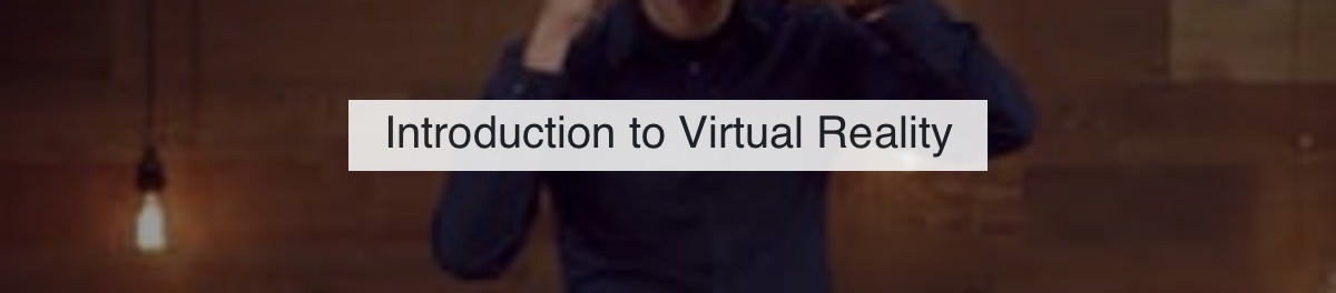 Reddit Comments On Introduction To Virtual Reality Udacity Course Reddacity