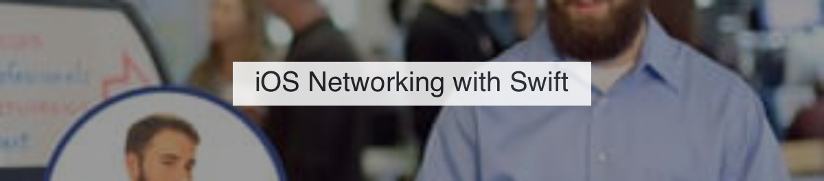 Reddit comments on "iOS Networking with Swift" Udacity course | Reddacity