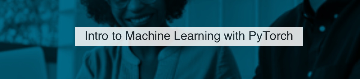 Reddit Comments On Intro To Machine Learning With Pytorch Udacity